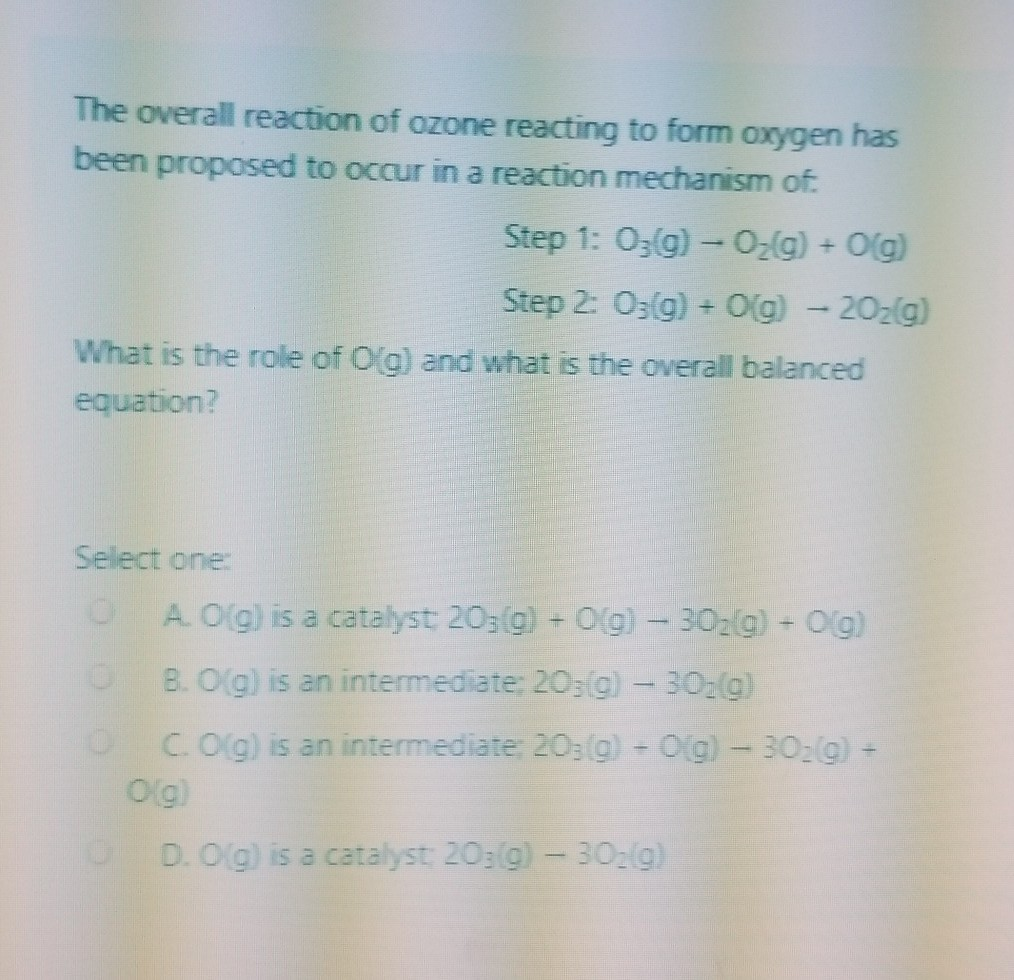 Solved The overall reaction of ozone reacting to form oxygen | Chegg.com