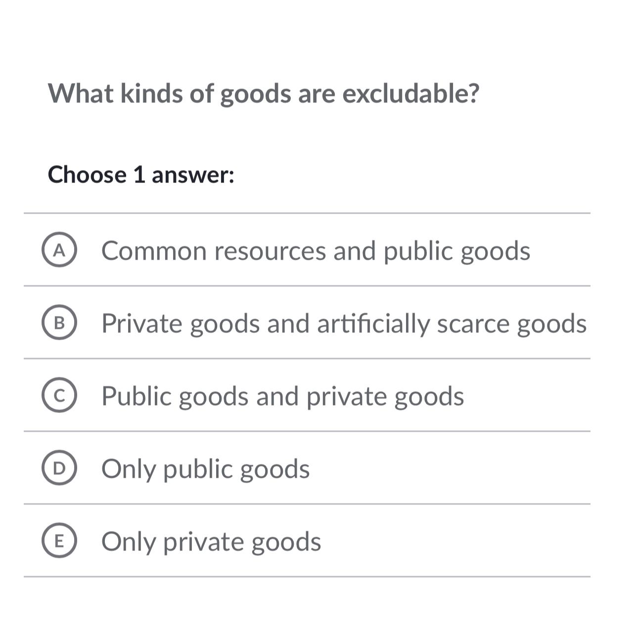 Solved What kinds of goods are excludable?Choose 1 | Chegg.com