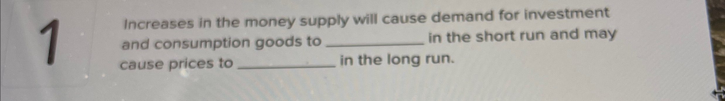 Solved Increases in the money supply will cause demand for | Chegg.com