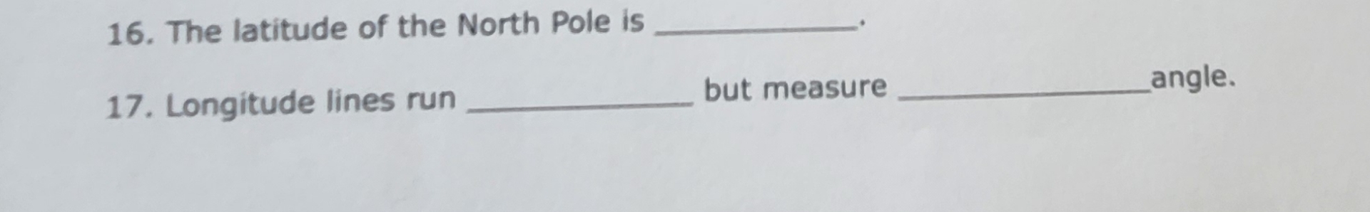 Solved The latitude of the North Pole is Longitude lines | Chegg.com