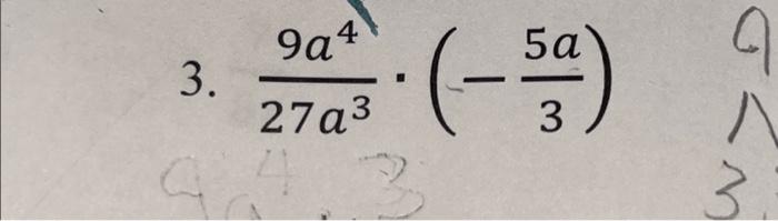 Solved 3. 27a39a4⋅(−35a) | Chegg.com