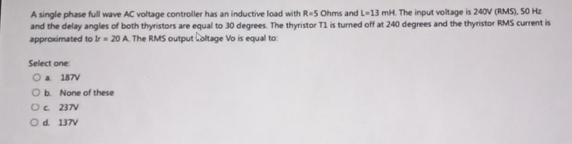 Solved A Single Phase Full Wave Ac Voltage Controller Has An