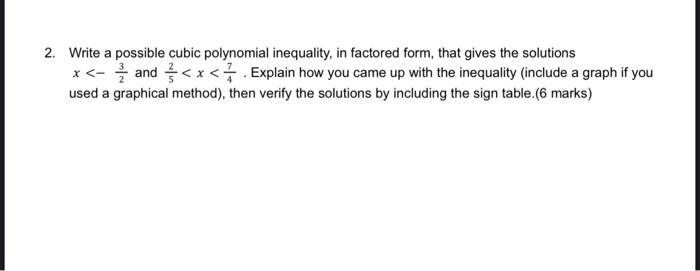 Solved 2. Write a possible cubic polynomial inequality, in | Chegg.com