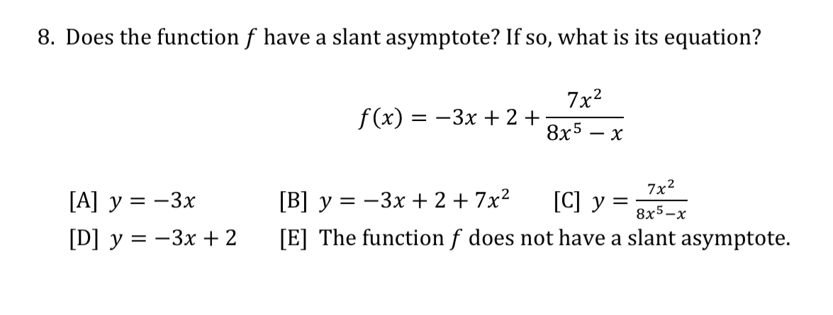 Solved Does the function f ﻿have a slant asymptote? If so, | Chegg.com