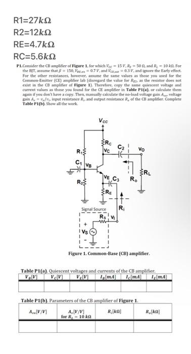 Solved R1=27kΩ R2=12kΩ RE=4.7kΩ RC=5.6kΩ P1.Consider the CE | Chegg.com