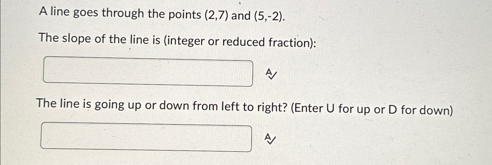 Solved A line goes through the points (2,7) ﻿and (5,-2).The | Chegg.com