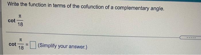 Solved Write the function in terms of the cofunction of a | Chegg.com