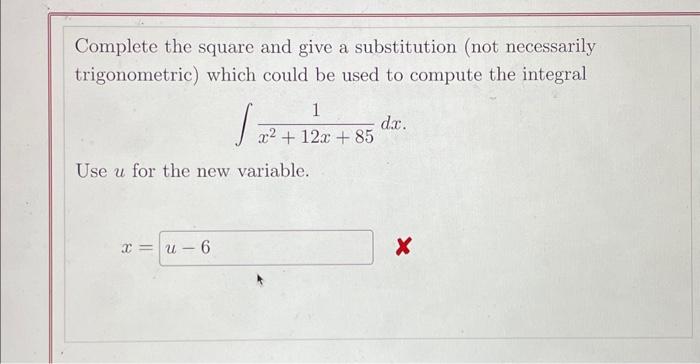 Solved Complete the square and give a substitution (not | Chegg.com