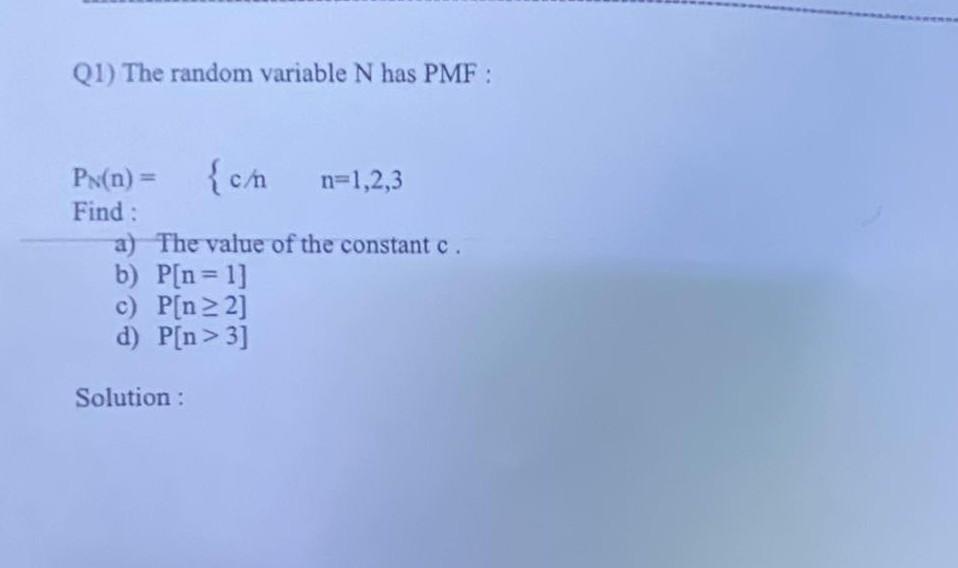 Solved Q1) The random variable N has PMF : Find : a) The | Chegg.com