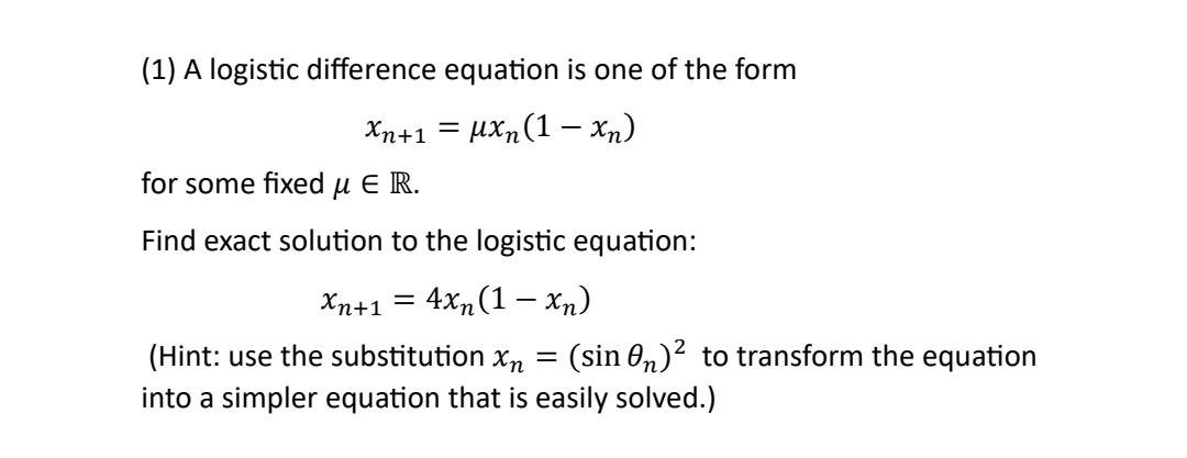 Solved (1) A logistic difference equation is one of the form | Chegg.com