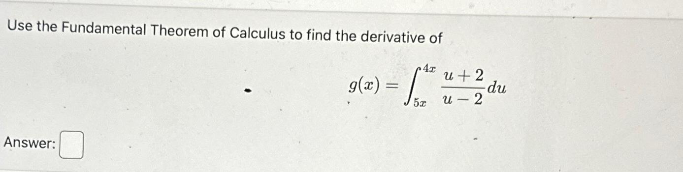 Solved Use the Fundamental Theorem of Calculus to find the | Chegg.com