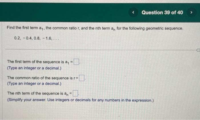 Solved Find the first term a1, the common ratio r, and the | Chegg.com
