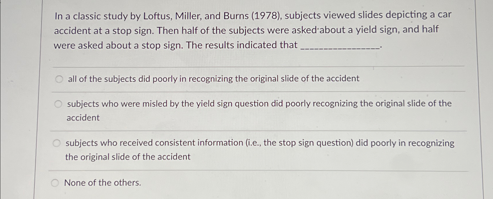 Solved In a classic study by Loftus, Miller, and Burns | Chegg.com