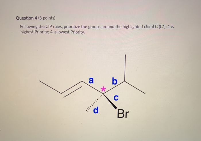 Solved Question 4 (8 points) Following the CIP rules, | Chegg.com