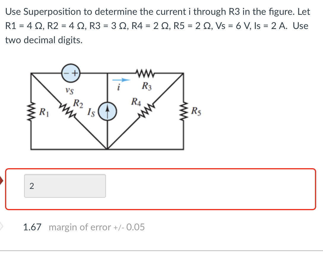 Solved Use Superposition to determine the current i through | Chegg.com
