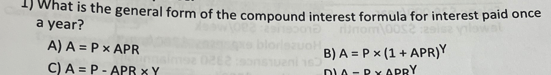 Solved What is the general form of the compound interest | Chegg.com