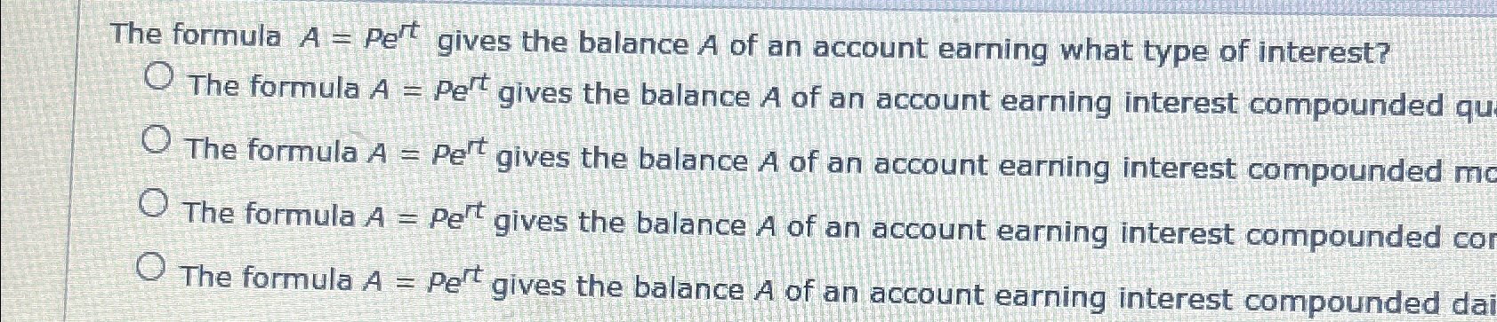Solved The formula A=Pert ﻿gives the balance A ﻿of an | Chegg.com