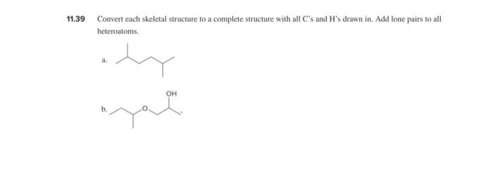 Solved 11.39 Convert each skeletal structure to a complete | Chegg.com