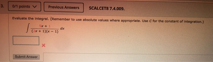 Solved 3. 0/1 points Previous Answers SCALCET8 7.4.009. | Chegg.com