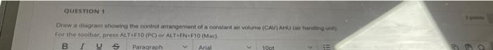 [Solved]: QUESTION 1 Draw a diagram showing the control arr