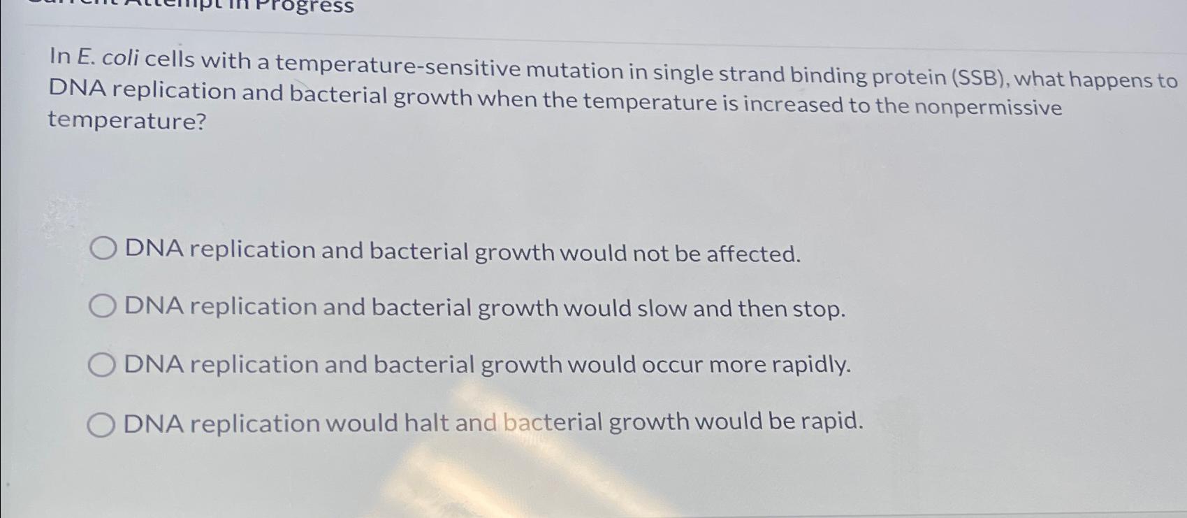 Solved In E. ﻿coli cells with a temperature-sensitive | Chegg.com