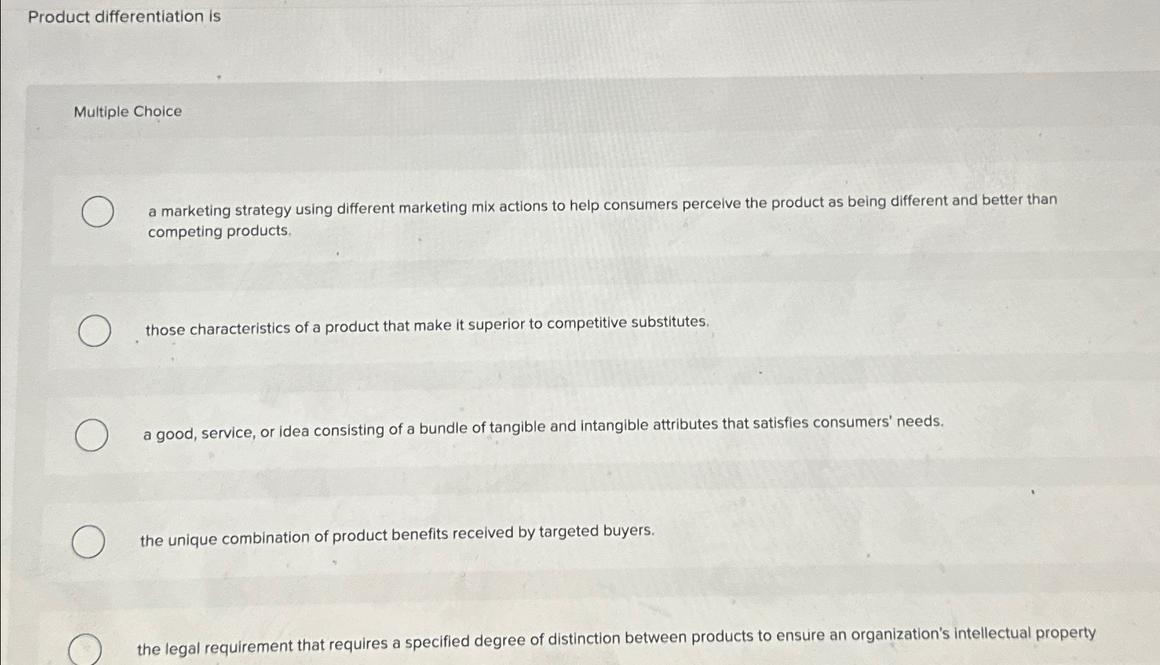 Solved Product differentiation isMultiple Choicea marketing | Chegg.com
