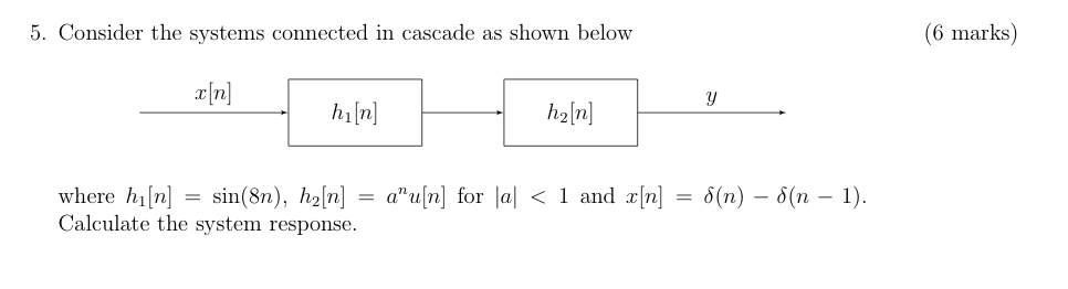Solved Consider the systems connected in cascade as shown | Chegg.com