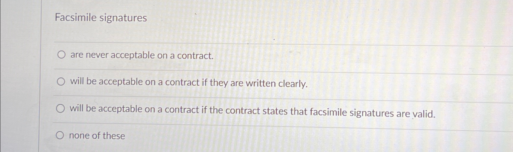 Solved Facsimile signaturesare never acceptable on a | Chegg.com