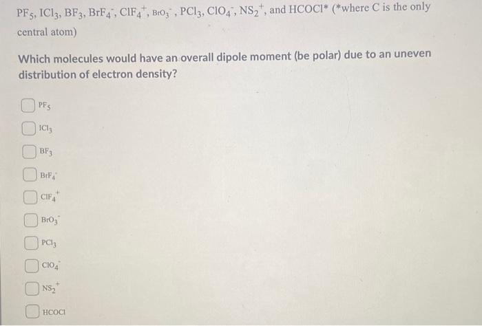 Solved PF5,ICl3,BF3,BrF4,ClF4+,BrO3,PCl3,ClO4,NS2+, and | Chegg.com
