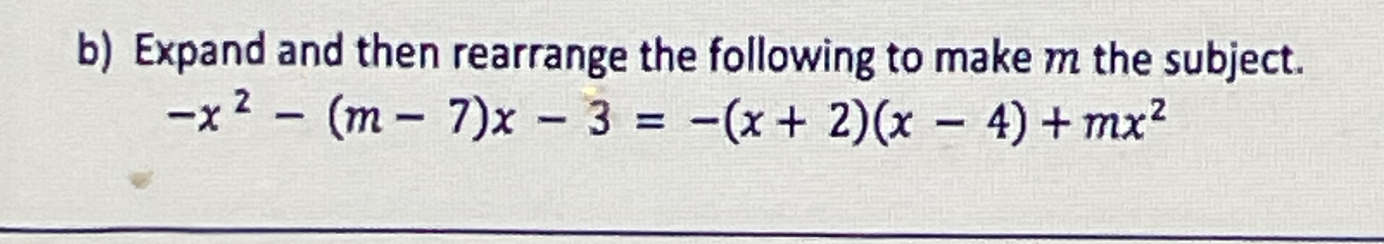 Solved b) ﻿Expand and then rearrange the following to make m | Chegg.com