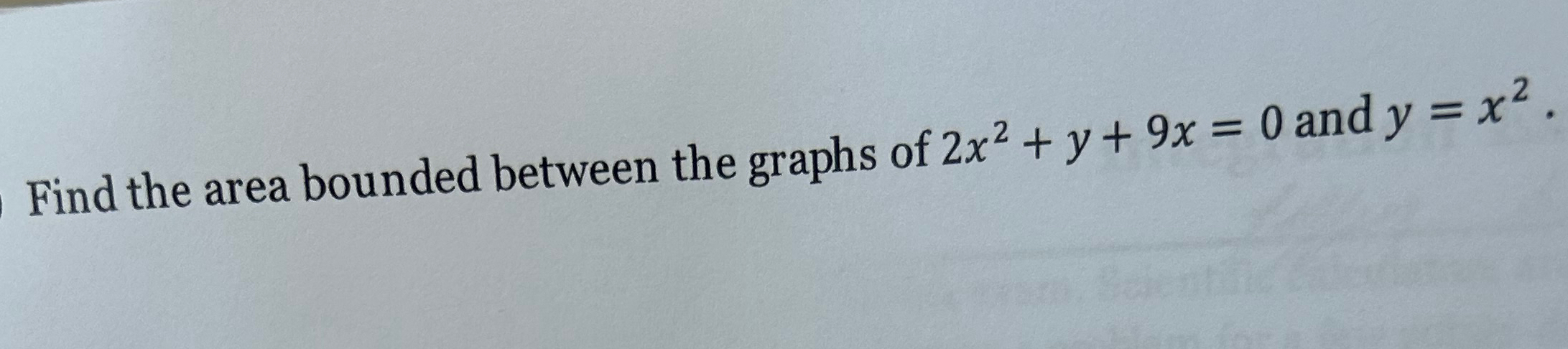 Solved Find the area bounded between the graphs of | Chegg.com