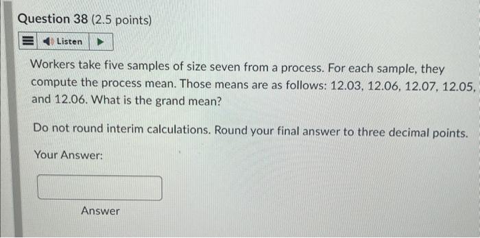 Solved Workers take five samples of size seven from a | Chegg.com