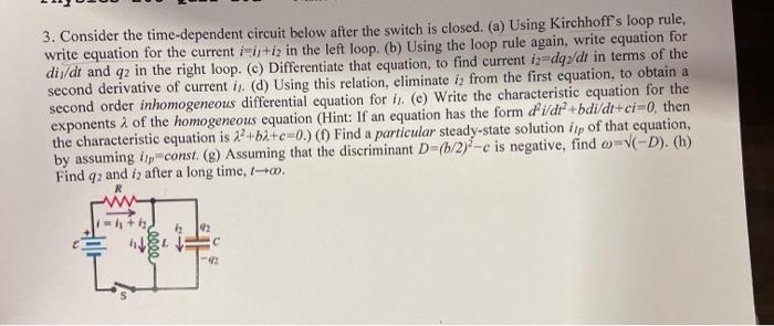 Solved 3 Consider The Time Dependent Circuit Below After