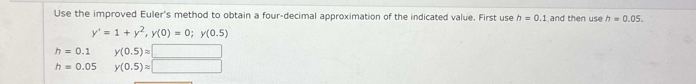 Solved Use the improved Euler's method to obtain a | Chegg.com