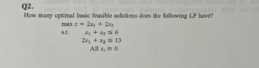 Solved Q2.How many optimal basic feasible solutions does the | Chegg.com