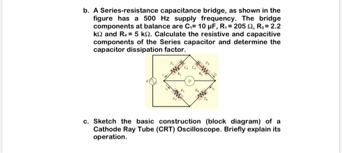 b. A Series-resistance capacitance bridge, as shown | Chegg.com