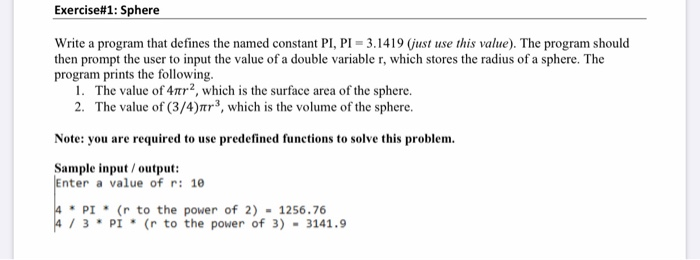 Solved Exercise#1: Sphere Write a program that defines the | Chegg.com