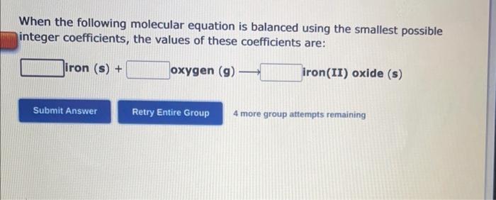 Solved When the following molecular equation is balanced | Chegg.com