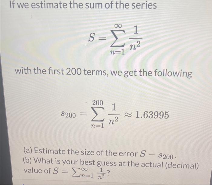 Solved If we estimate the sum of the series S=∑n=1∞n21 with | Chegg.com