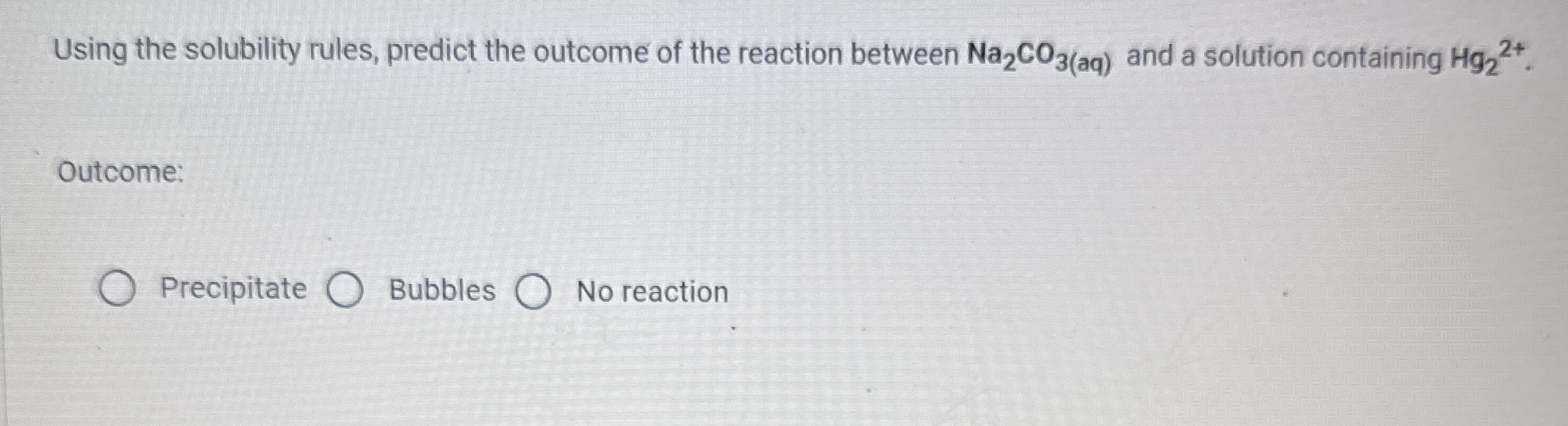 Solved Using the solubility rules, predict the outcome of | Chegg.com