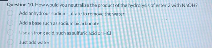 Solved Question 10 . How would you neutralize the product of | Chegg.com