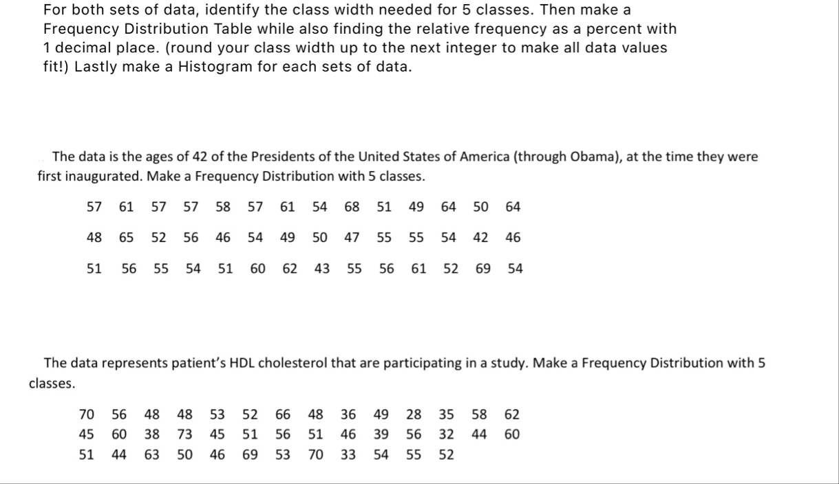 Solved For both sets of data, identify the class width | Chegg.com