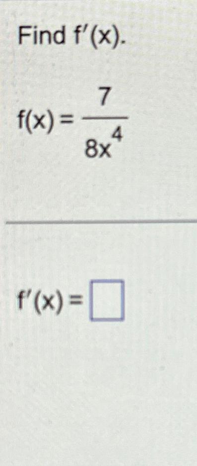 Solved Find Fxfx78x4fx 
