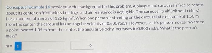 Solved Conceptual Example 14 provides useful background for | Chegg.com
