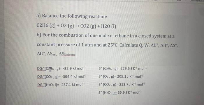 Solved a) Balance the following reaction: C2H6( g)+O2( | Chegg.com