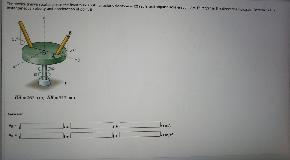 Solved The device shown rotates about the fixed z-axis with | Chegg.com Solved The device shown rotates about the fixed z-axis with | Chegg.com
