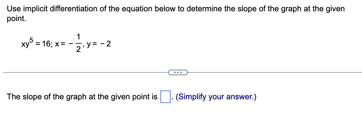 Solved Use implicit differentiation of the equation below to | Chegg.com