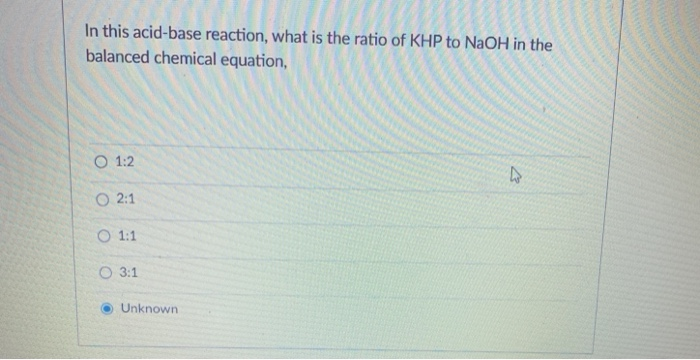 Solved In this acid-base reaction, what is the ratio of KHP | Chegg.com