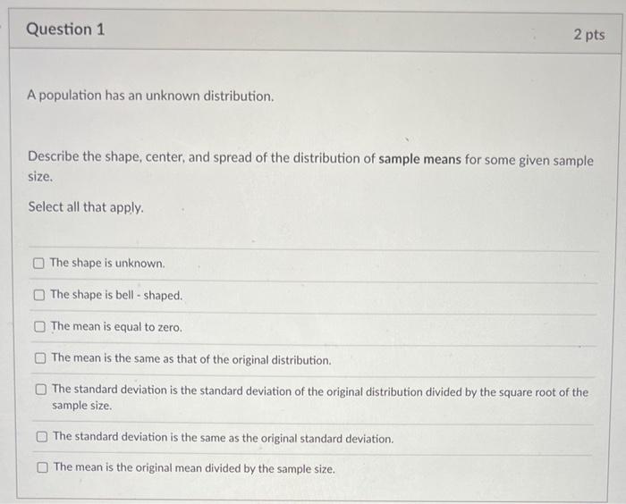 Solved A population has an unknown distribution. Describe | Chegg.com