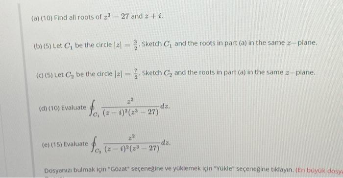 Solved (a) (10) Find all roots of z3−27 and z+i. (b) (5) Let | Chegg.com